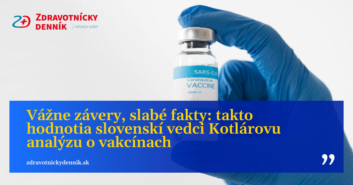 Vážne závery, slabé fakty: takto hodnotia slovenskí vedci Kotlárovu ...