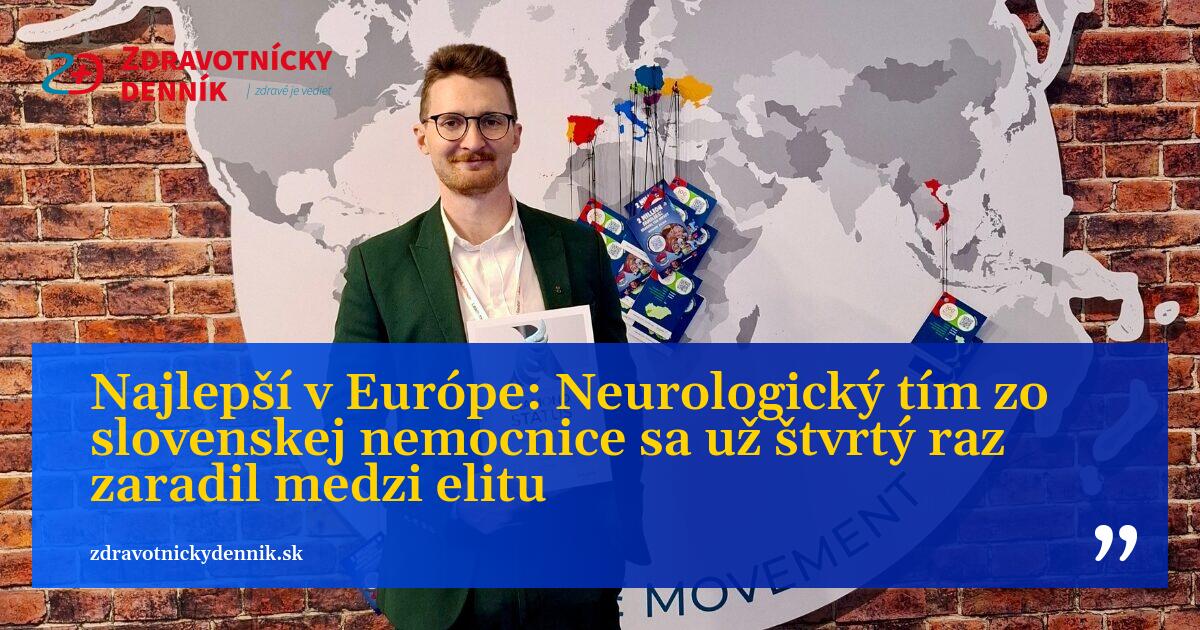 Najlepší v Európe: Neurologický tím zo slovenskej nemocnice sa už ...