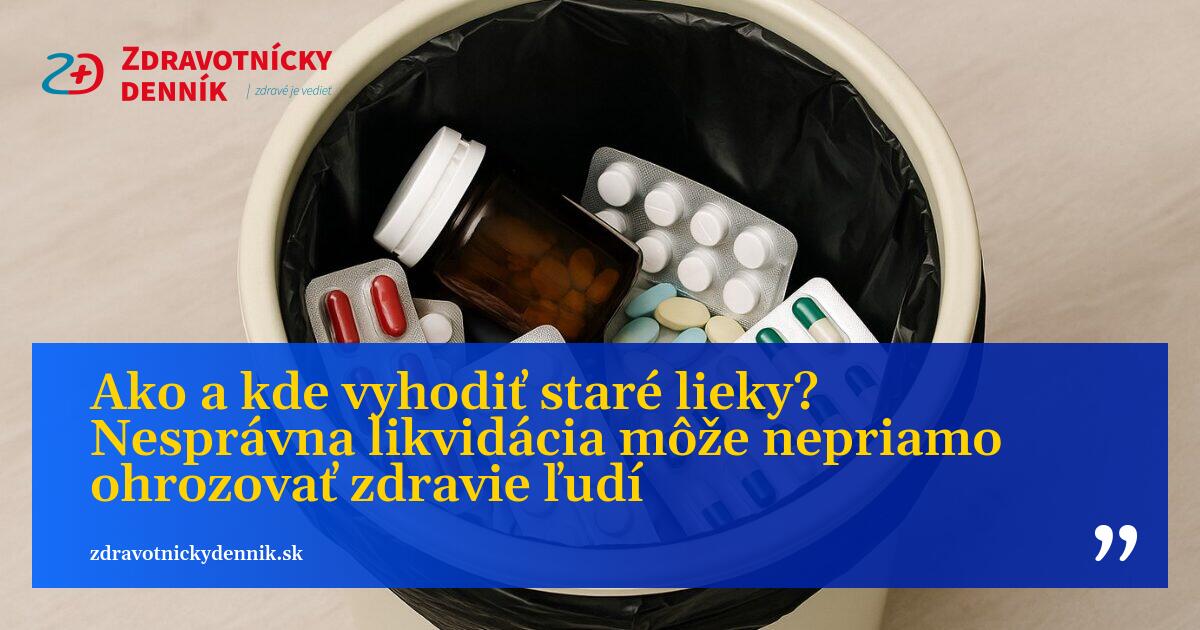 Staré lieky: Ako a kde ich vyhodiť? Tu sú pravidlá triedenia