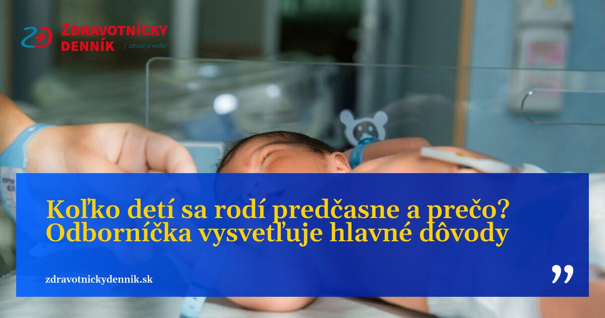 Predčasne narodené deti? Odborníčka prezradila, aké sú príčiny