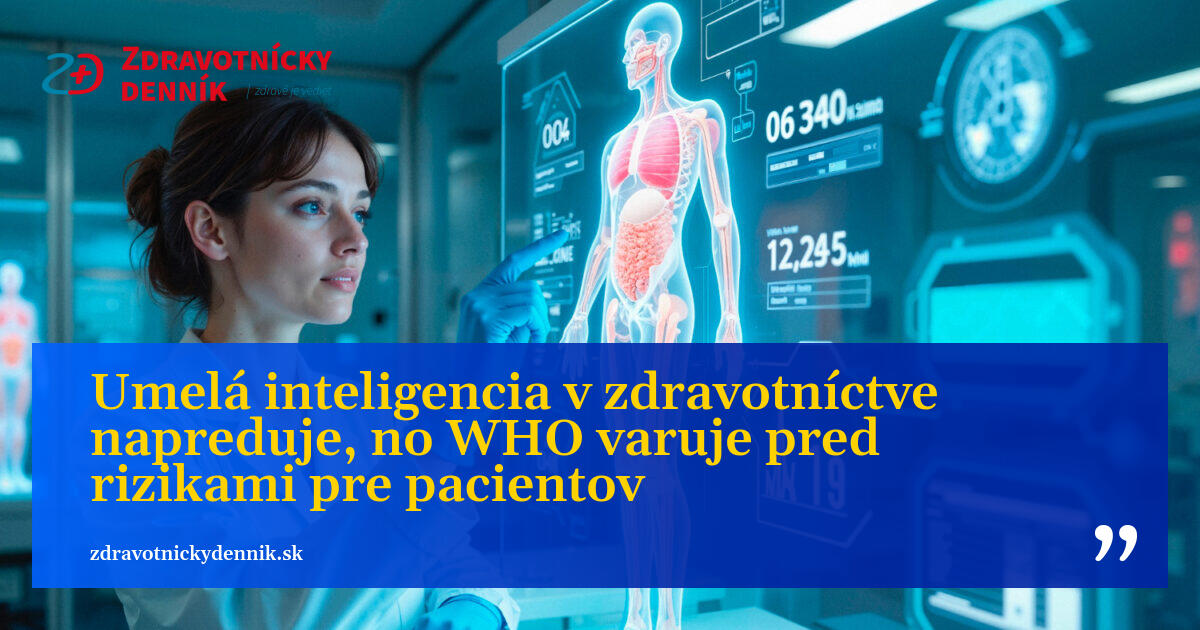 WHO: Umelá inteligencia v zdravotníctve ohrozuje pacientov